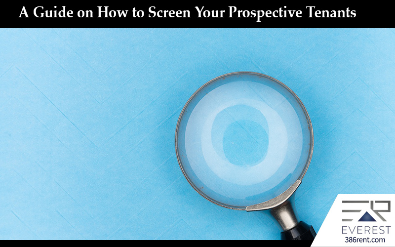 A Guide on How to Screen Your Prospective Tenants