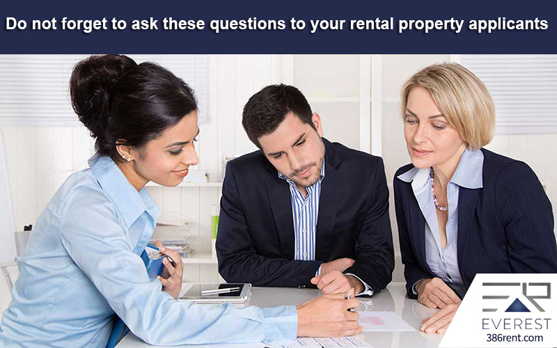 Do not forget to ask these questions to your rental property applicants