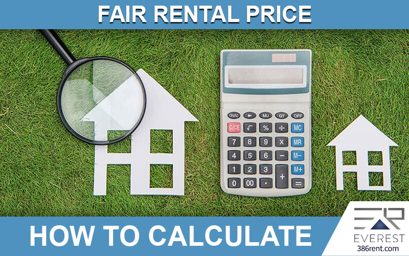 FAIR RENTAL PRICE – HOW TO CALCULATE