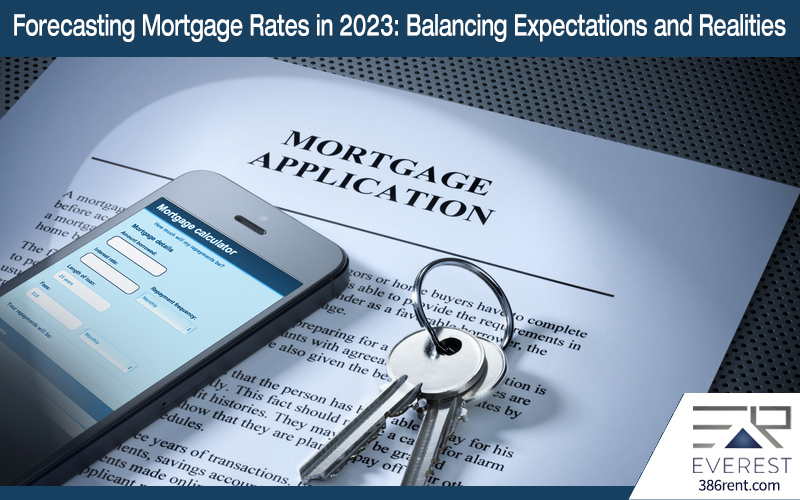 Forecasting Mortgage Rates in 2023: Balancing Expectations and Realities