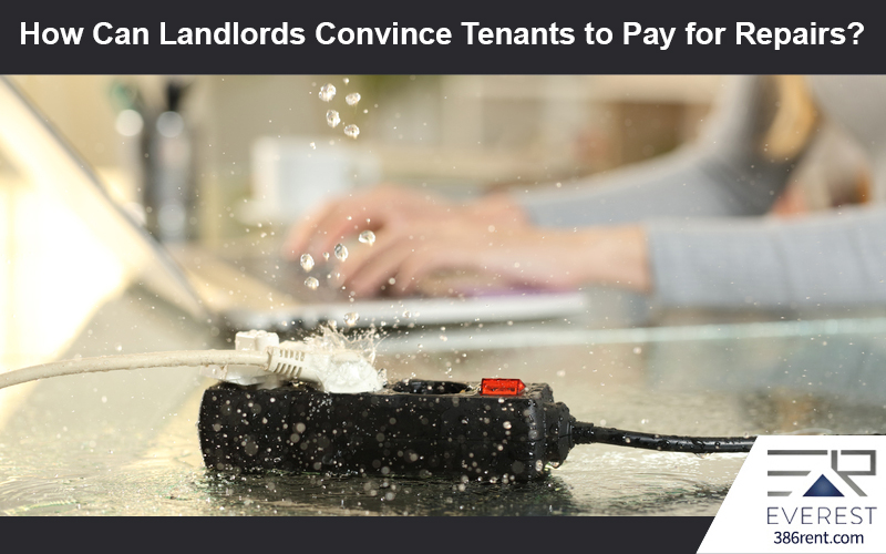 House Repairs: How Can Landlords Convince Tenants to Pay for Repairs?