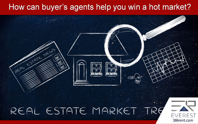 How can buyer’s agents help you win a hot market?