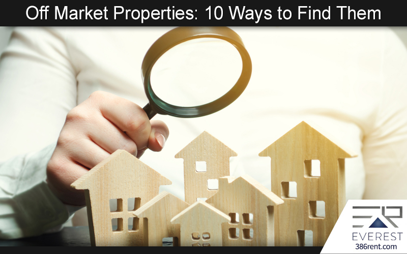 Off Market Properties: 10 Ways to Find Them