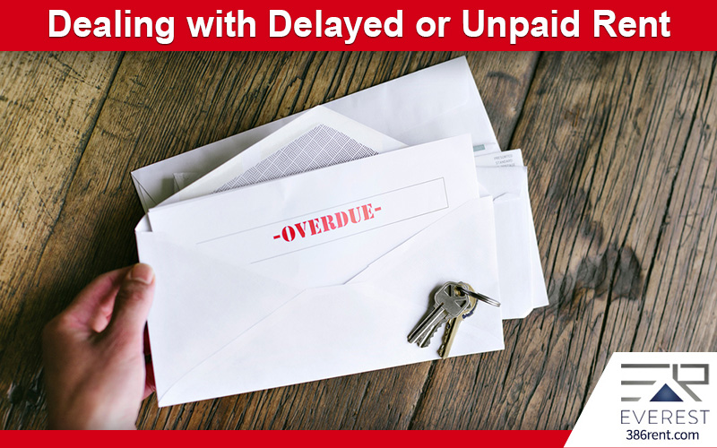 Tenants who Test your Limits: Dealing with Delayed or Unpaid Rent