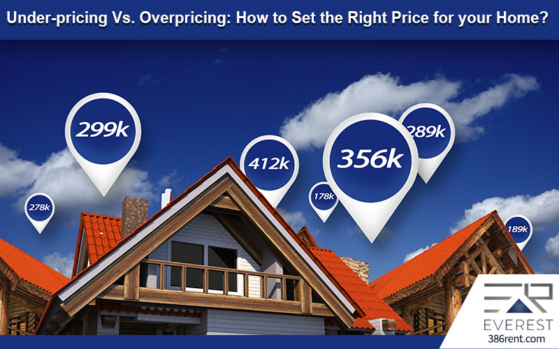 Under-pricing Vs. Overpricing: How to Set the Right Price for your Home?