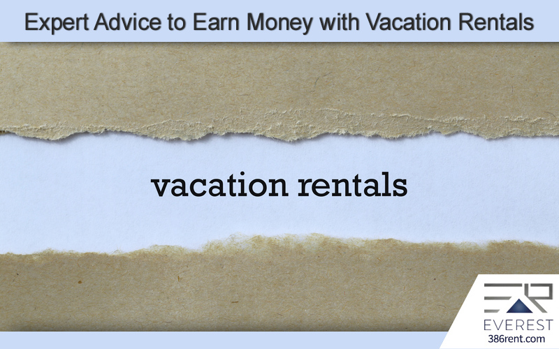 Vacation Rental Properties: Expert Advice to Earn Money with Vacation ...