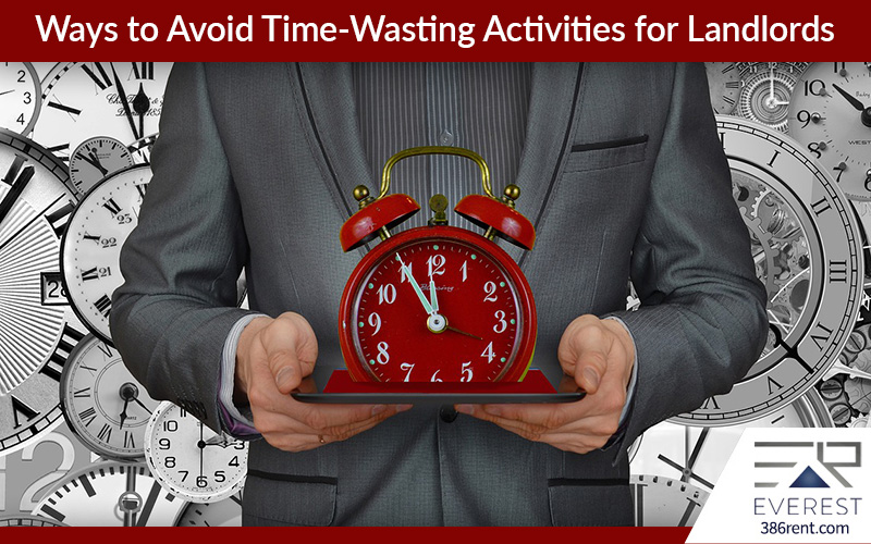 Ways to Avoid Time-Wasting Activities for Landlords